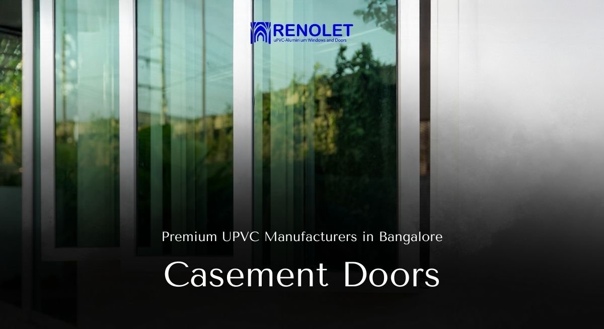 Casement Door Installation in Bangalore | In 48-Hours by Renolet